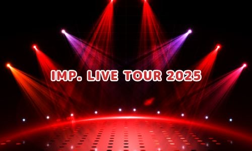 IMP.ライブ2025情報まとめ！チケット一般発売日・申し込み方法は？ | LIGNEA